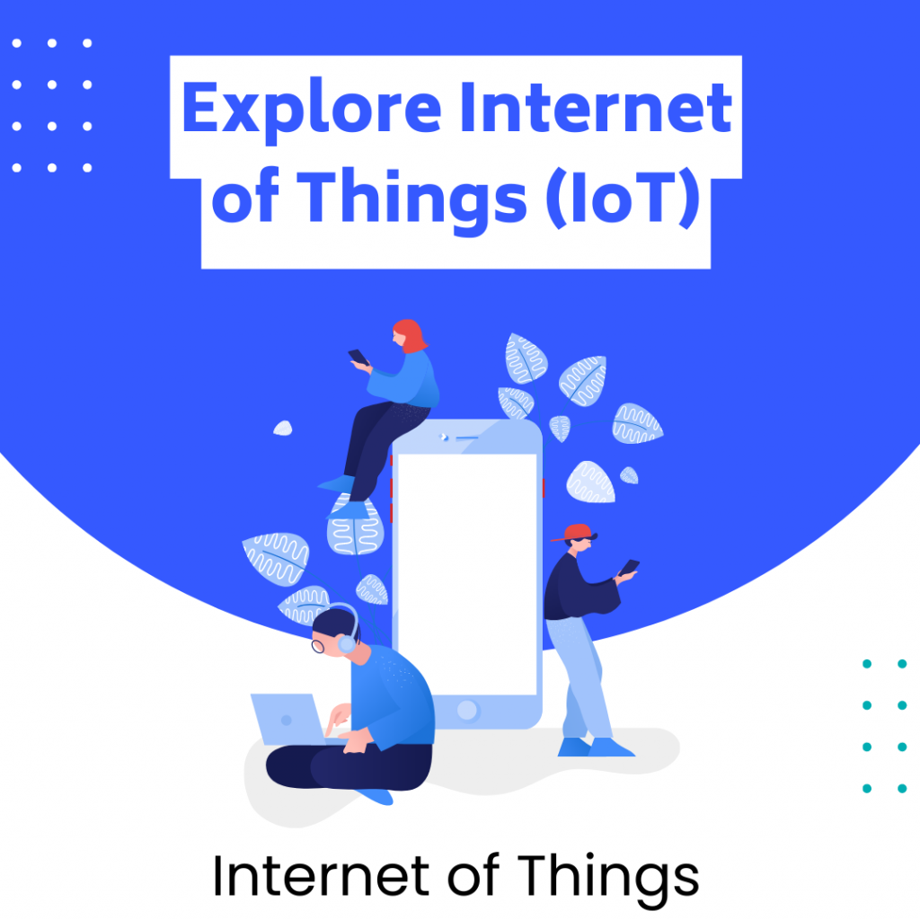 Explore Internet Of Things (IoT) – D-Learn